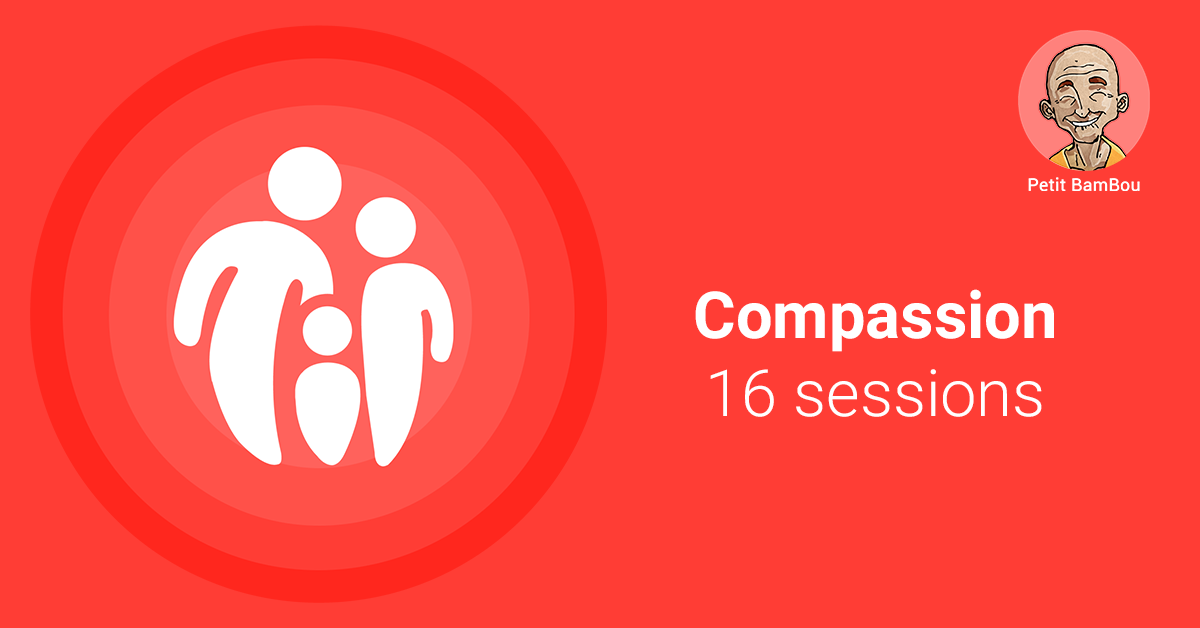 Compassion - Petit BamBou meditation and breathing programs