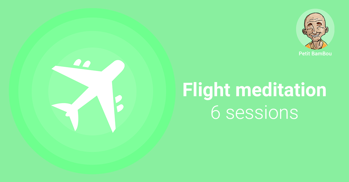 Flight meditation - Petit BamBou meditation and breathing programs