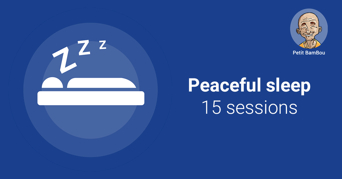 Peaceful sleep - Petit BamBou meditation and breathing programs